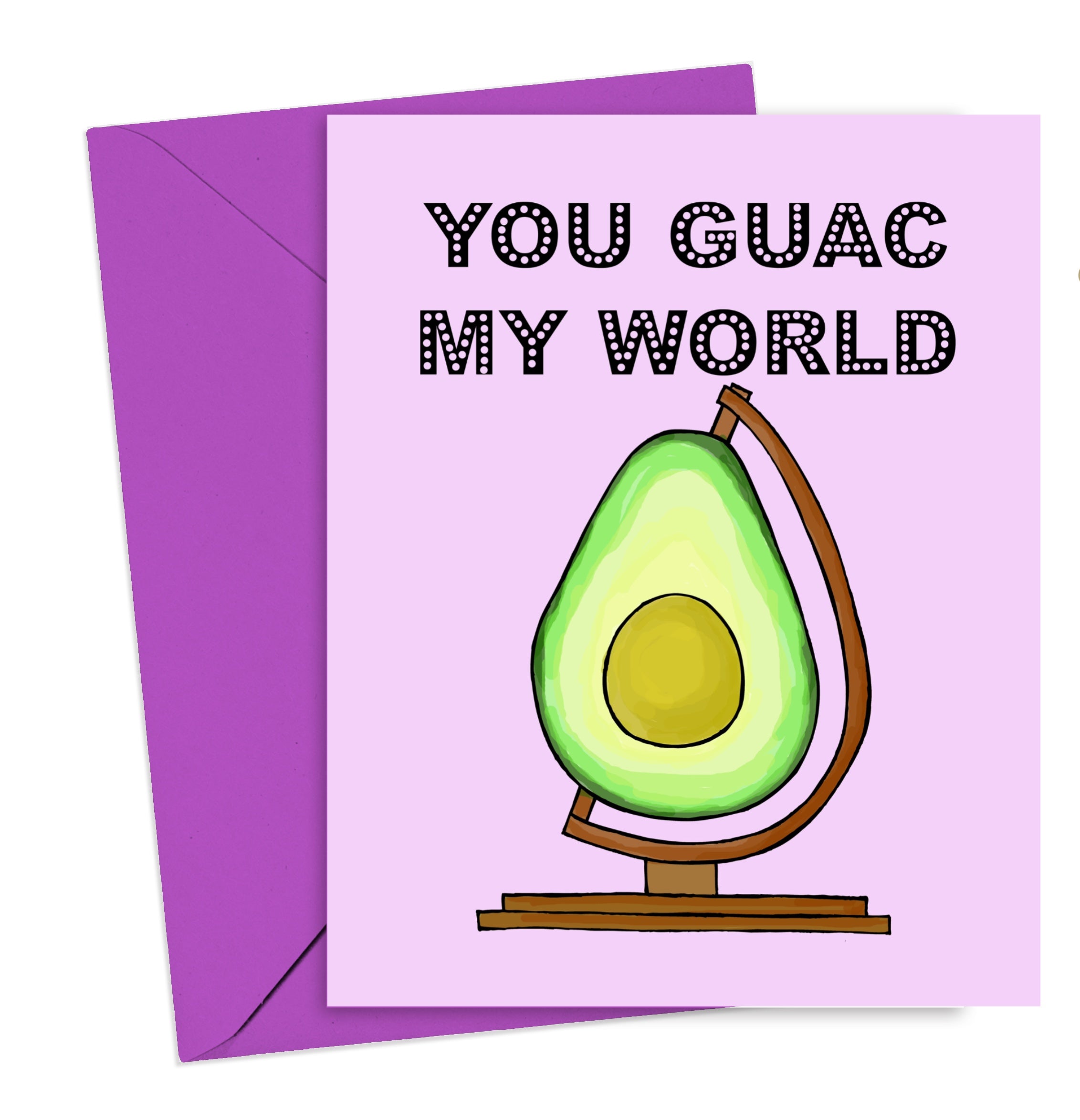 You Guac My World Card – Whereabouts Shop