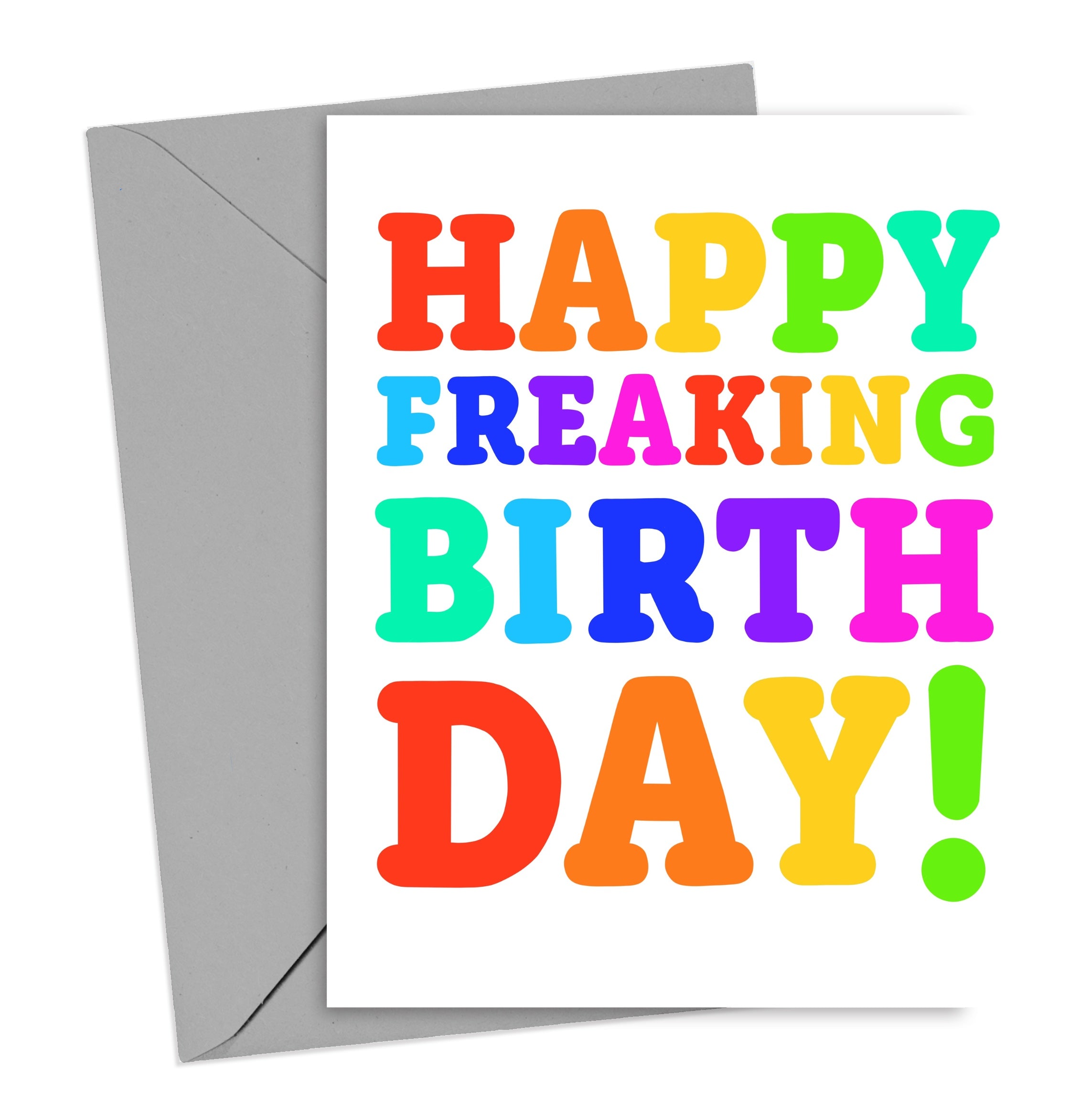 Happy Freaking Birthday Card – Whereabouts Shop